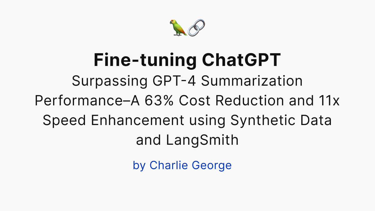 Fine-tuning ChatGPT: Surpassing GPT-4 Summarization Performance–A 63% ...
