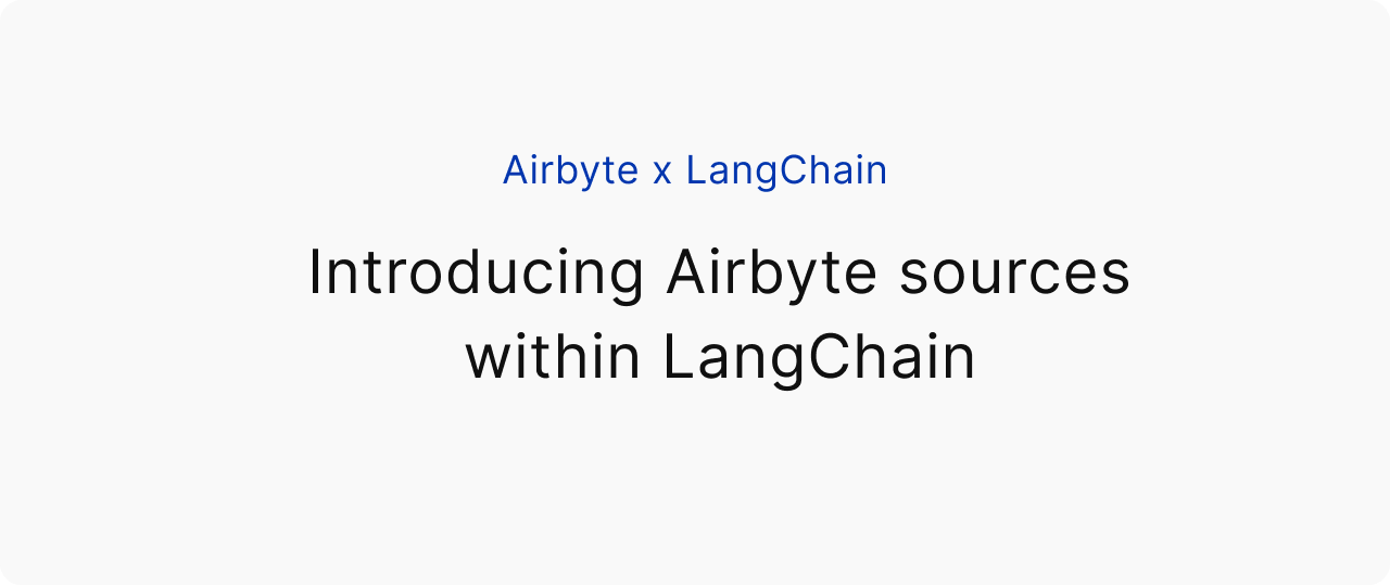 Introducing Airbyte sources within LangChain