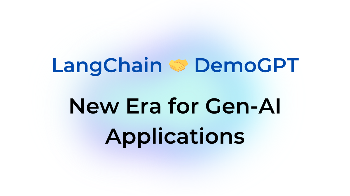 LangChain 🤝 DemoGPT: New Era for Gen-AI Applications