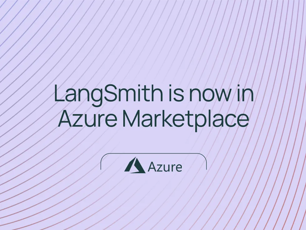 Announcing LangSmith is now a transactable offering in the Azure ...