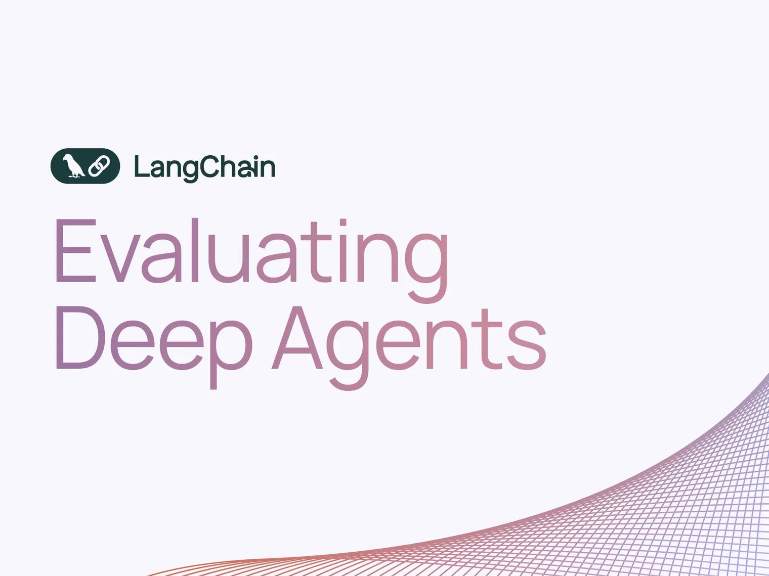 Evaluating Deep Agents: Our Learnings